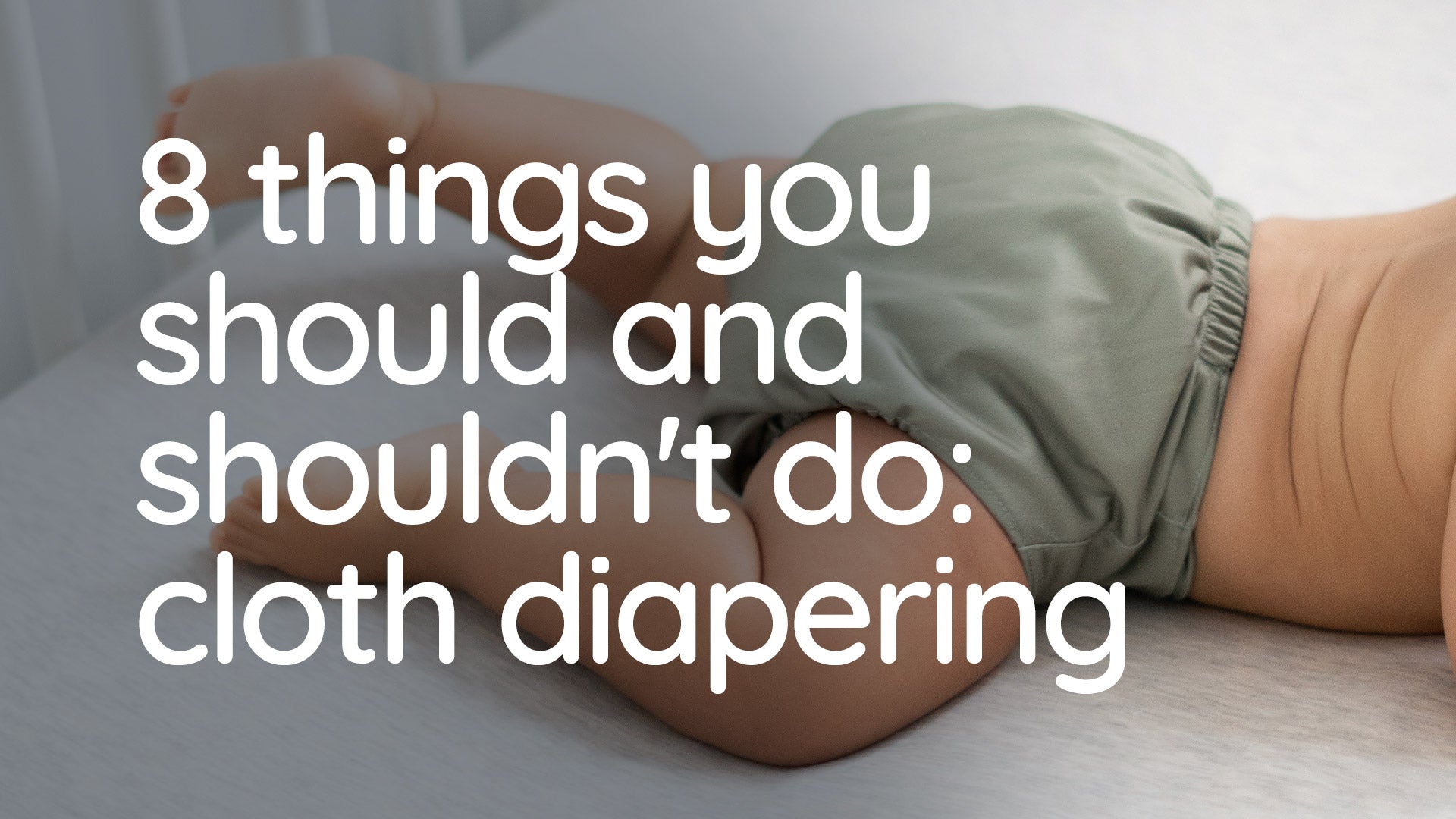 Cloth Diapering: 8 Things you Should and Shouldn't Do – Kinder Cloth ...
